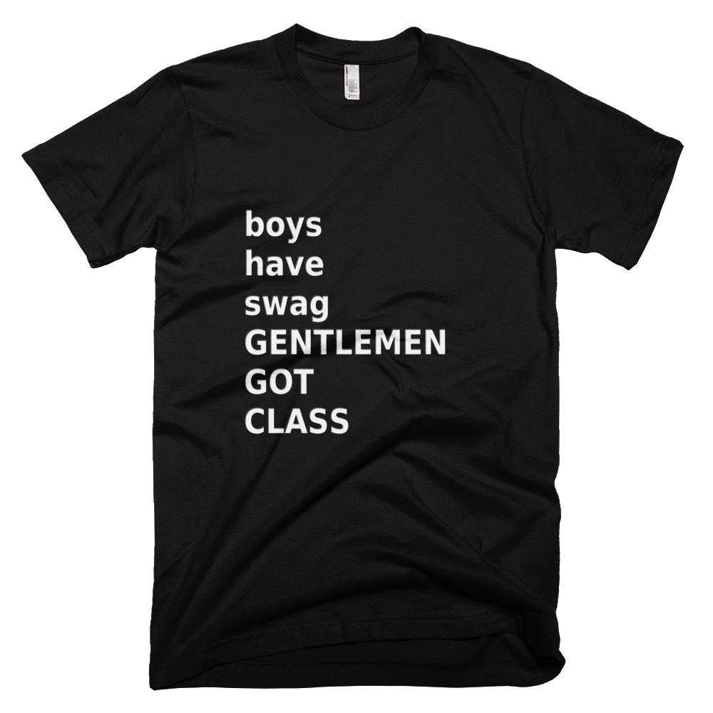 Boys Have Swag Gentlemen Got Class T-Shirt